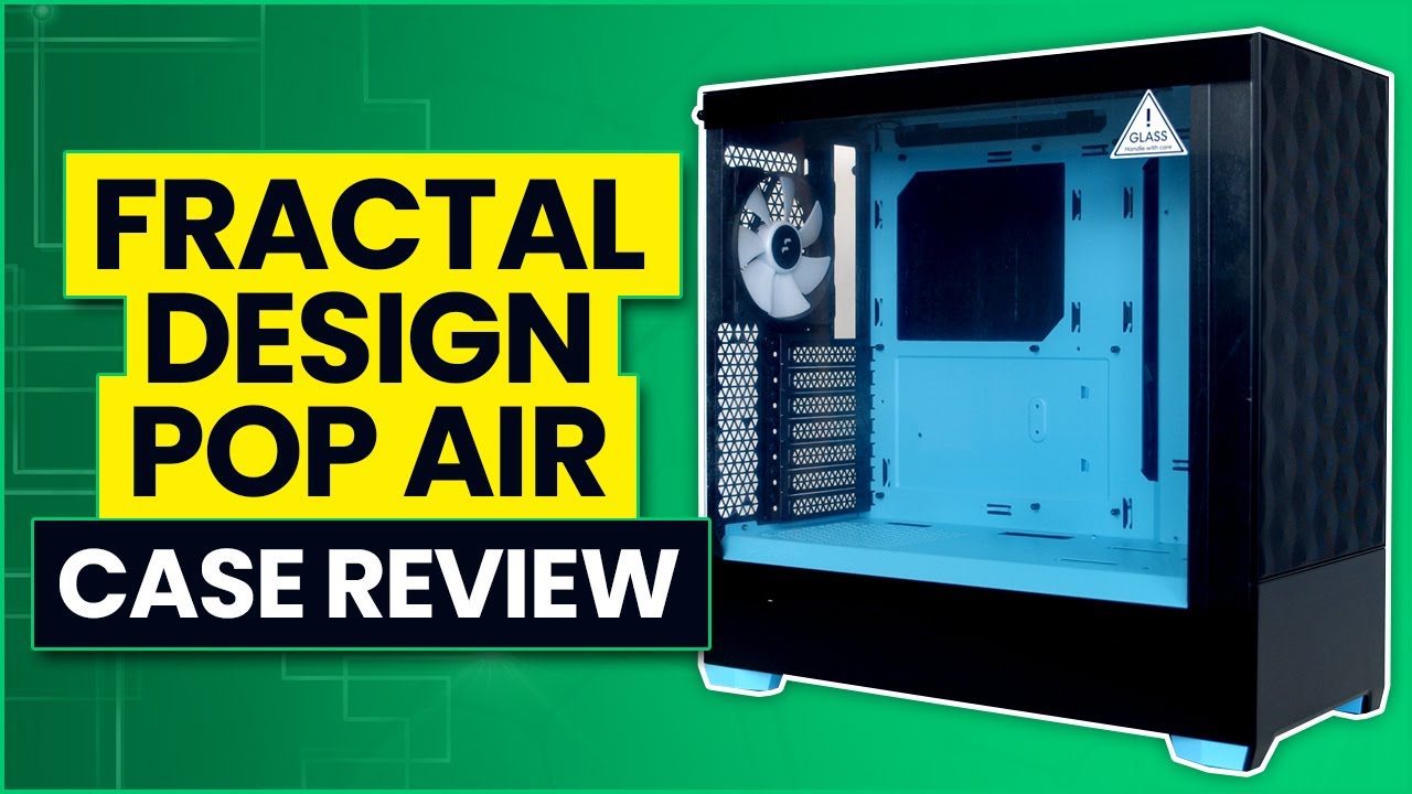 Fractal Design Pop Air Review - YouTube
