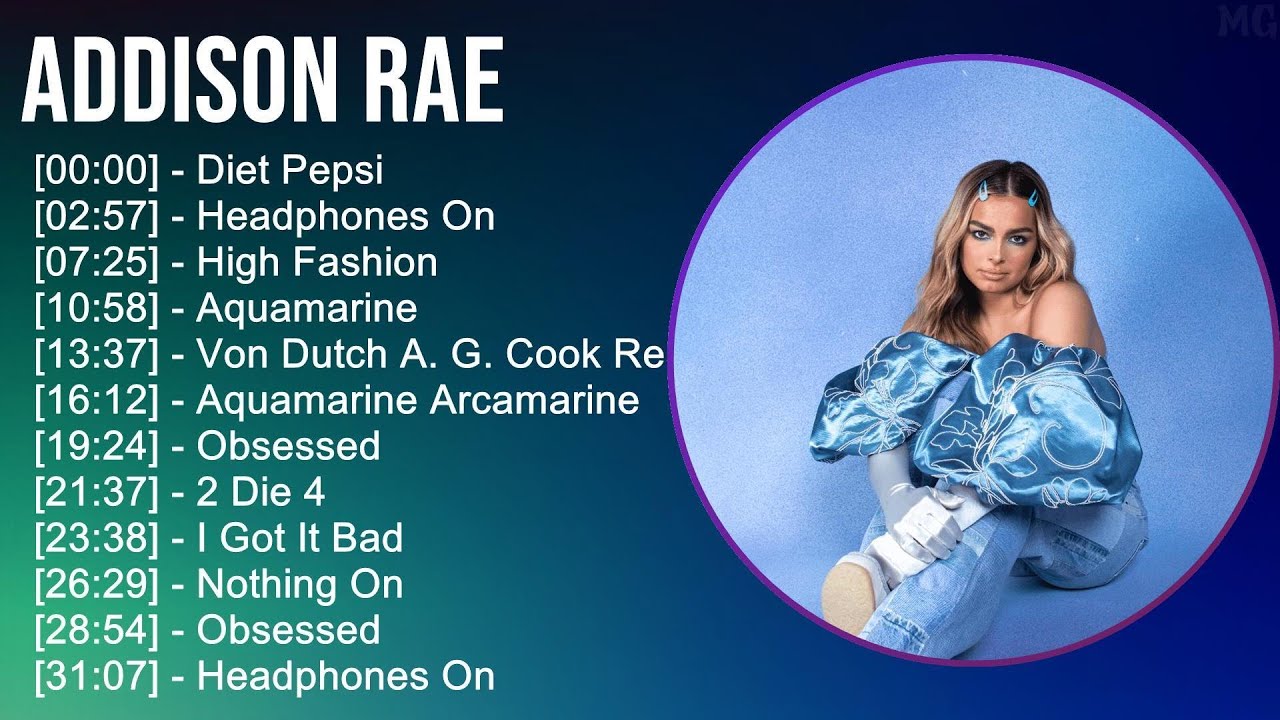 Addison Rae 2025 MIX Top Hits - Diet Pepsi, Headphones On, High Fashion ...