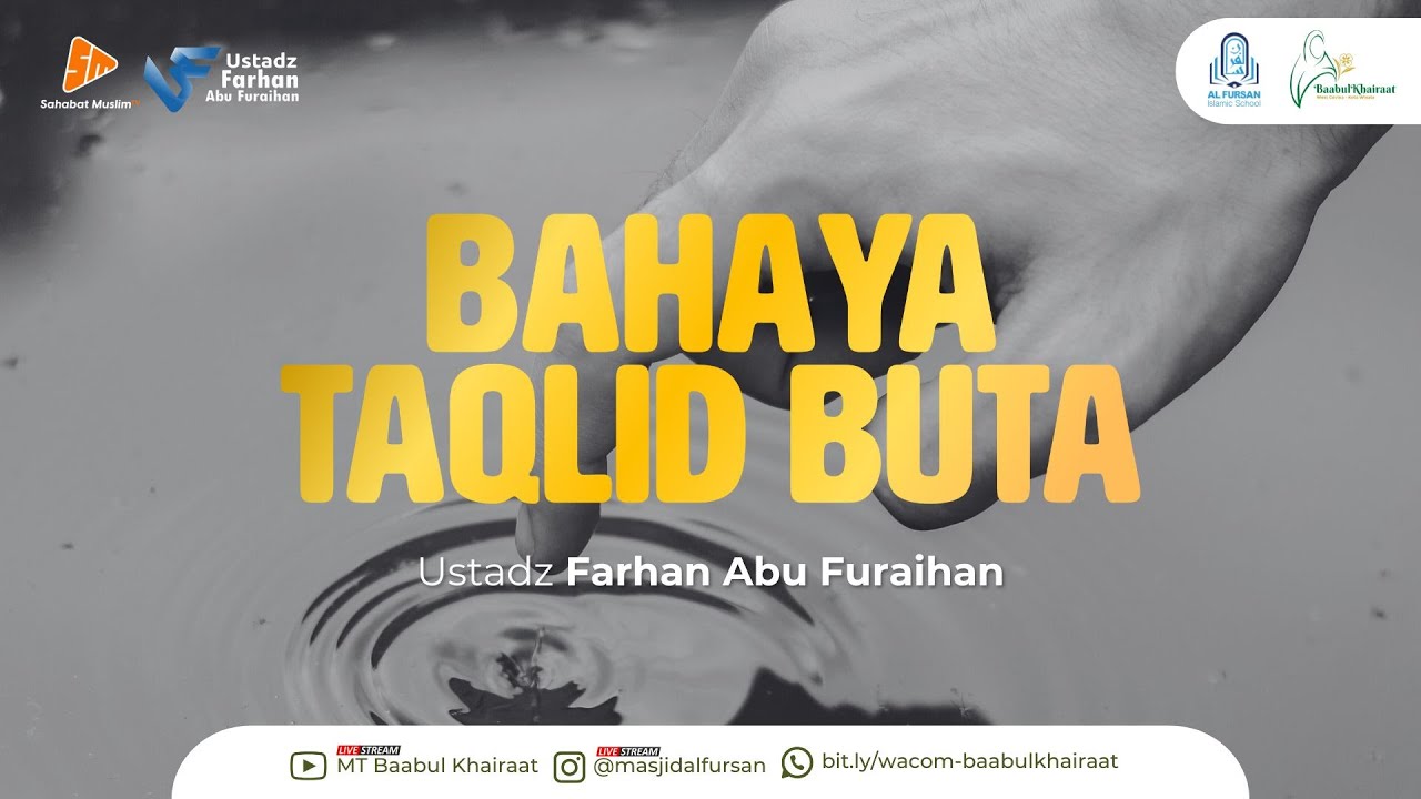 [LIVE]: Ustadz Farhan Abu Furaihan - Bahaya Taqlid Buta - YouTube