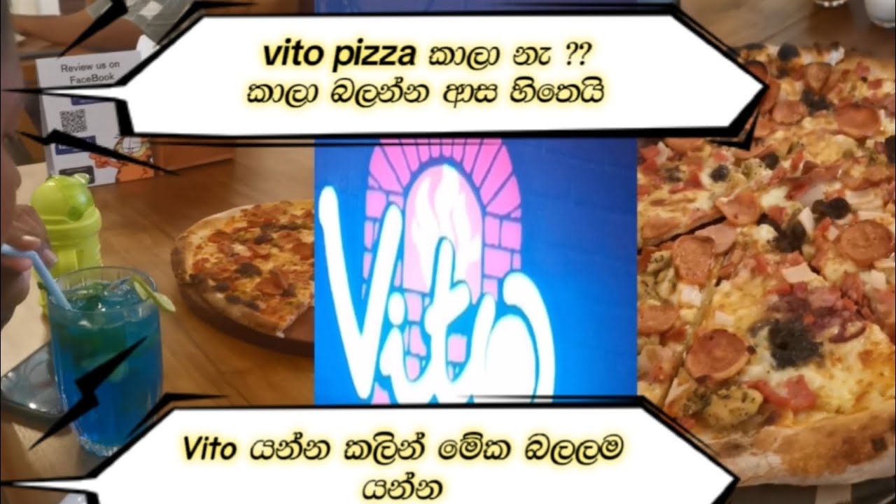 Vito Colombo Pizza Review 🍕🍕🍕🍕🍕යන්නද ඉන්නේ? යන්න කලින් බලලම යන්න. ගියපු ...