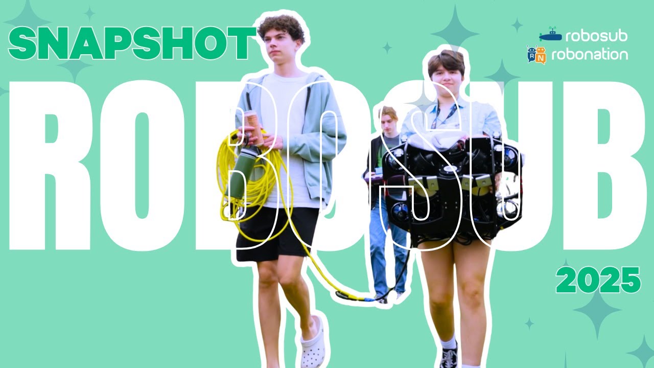 Snapshot | RoboSub 2025 | RoboNation - YouTube