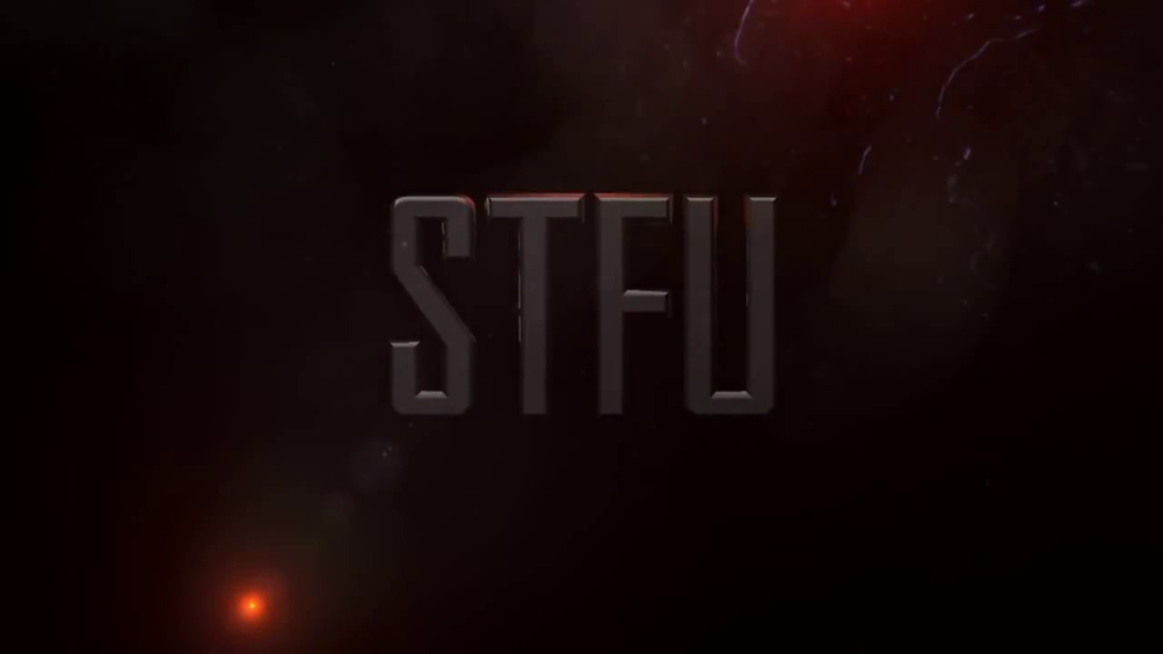 STFU intro - YouTube
