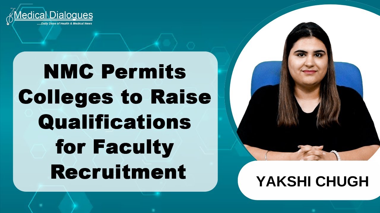 NMC Allows Colleges to Set Higher Qualifications for Faculty Recruitment - YouTube