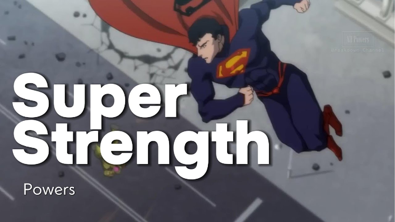 Superman - All Super Strength Powers Breakdown - YouTube