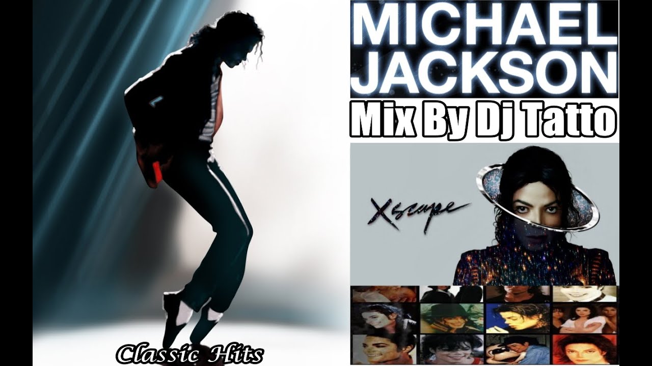 Michael Jackson Megamix By Dj Tatto Greatest & Classic Hits (Xscape ...