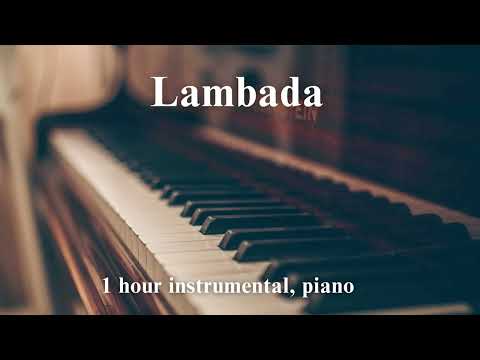 Kaoma - Lambada (1 hour piano for relaxation, stress relief, study)