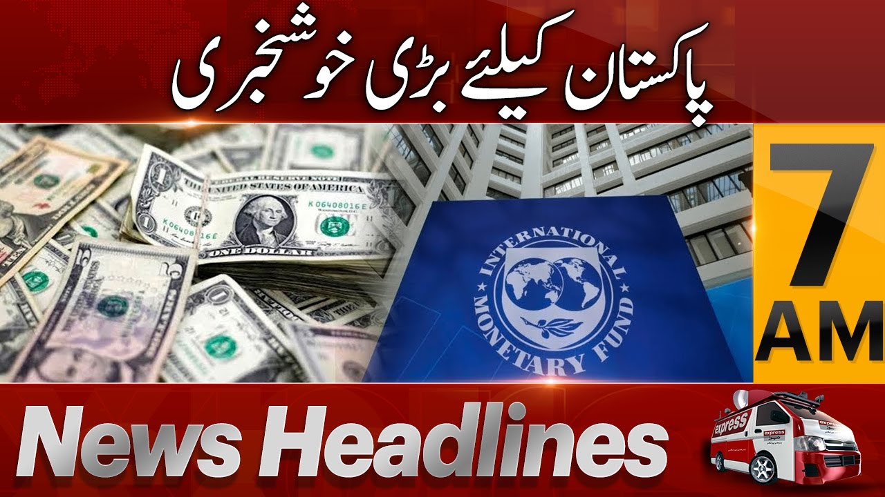 Express News Headlines 7 AM - Great news for Pakistan - Express News ...