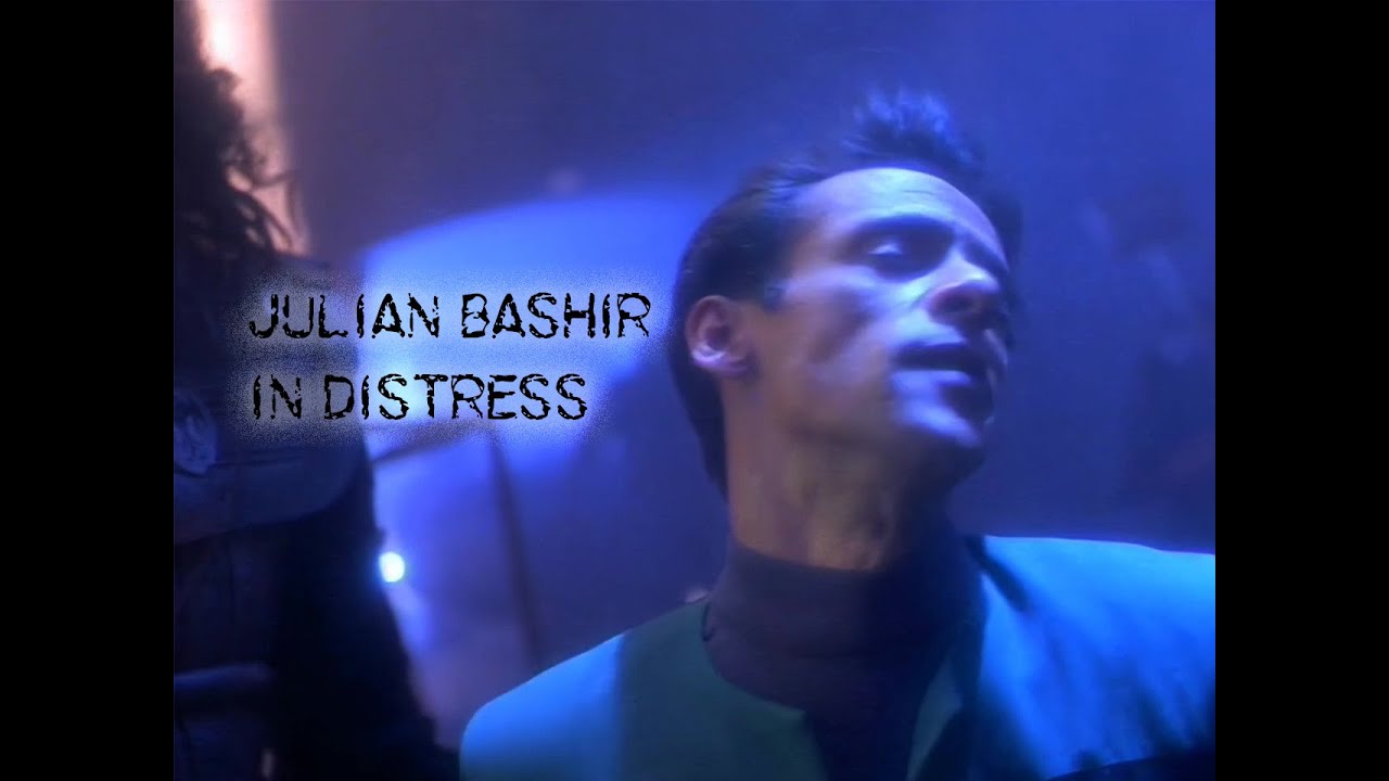 Julian Bashir in Distress - YouTube