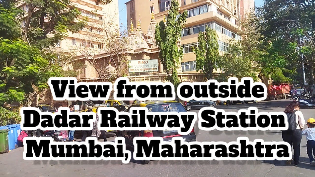 View from outside Dadar Railway Station Mumbai Maharashtra, - YouTube