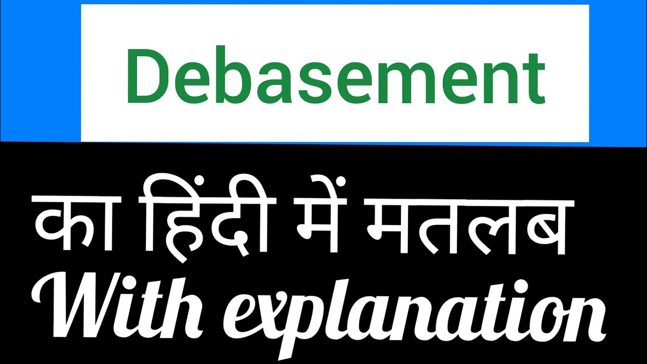 Debasement meaning in Hindi and English with synonyms and antonyms ...