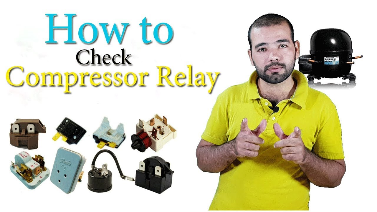 What is Relay -- And How to Check compressor Realy -- Perfect ...