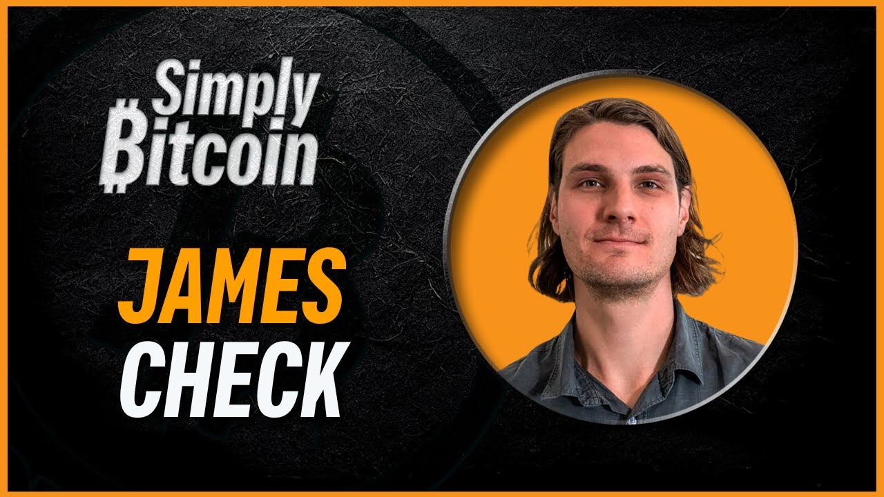 James Check | Reading The Bitcoin Market | Simply Bitcoin IRL - YouTube