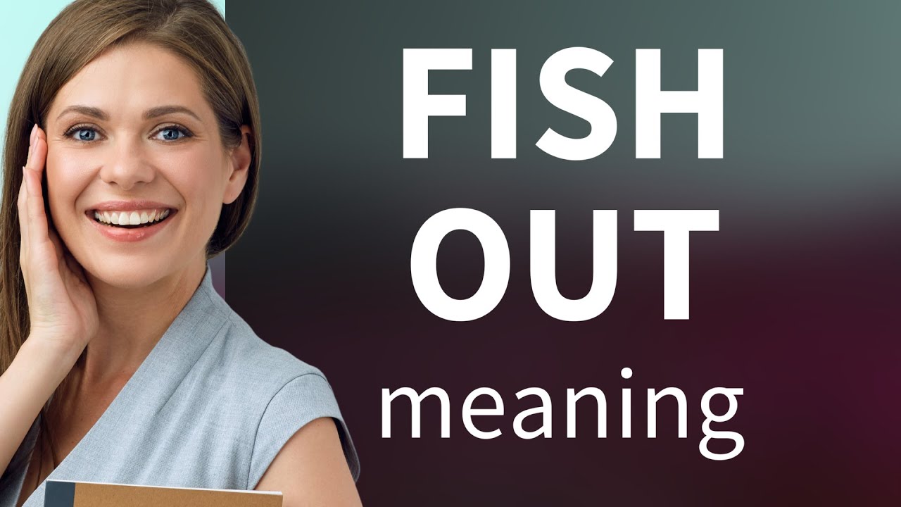 "Fish Out" Explained - YouTube