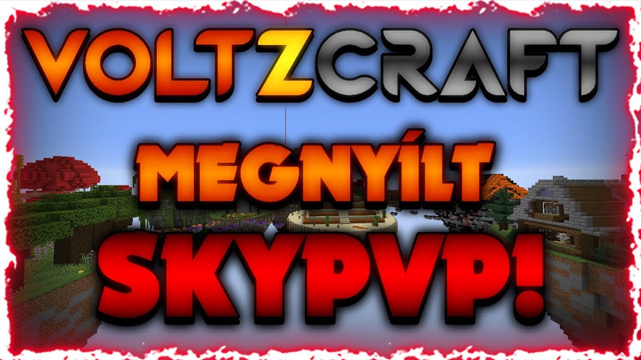 MEGNYÍLT A SKYPVP A SZERVEREMEN! VoltZCraft - YouTube