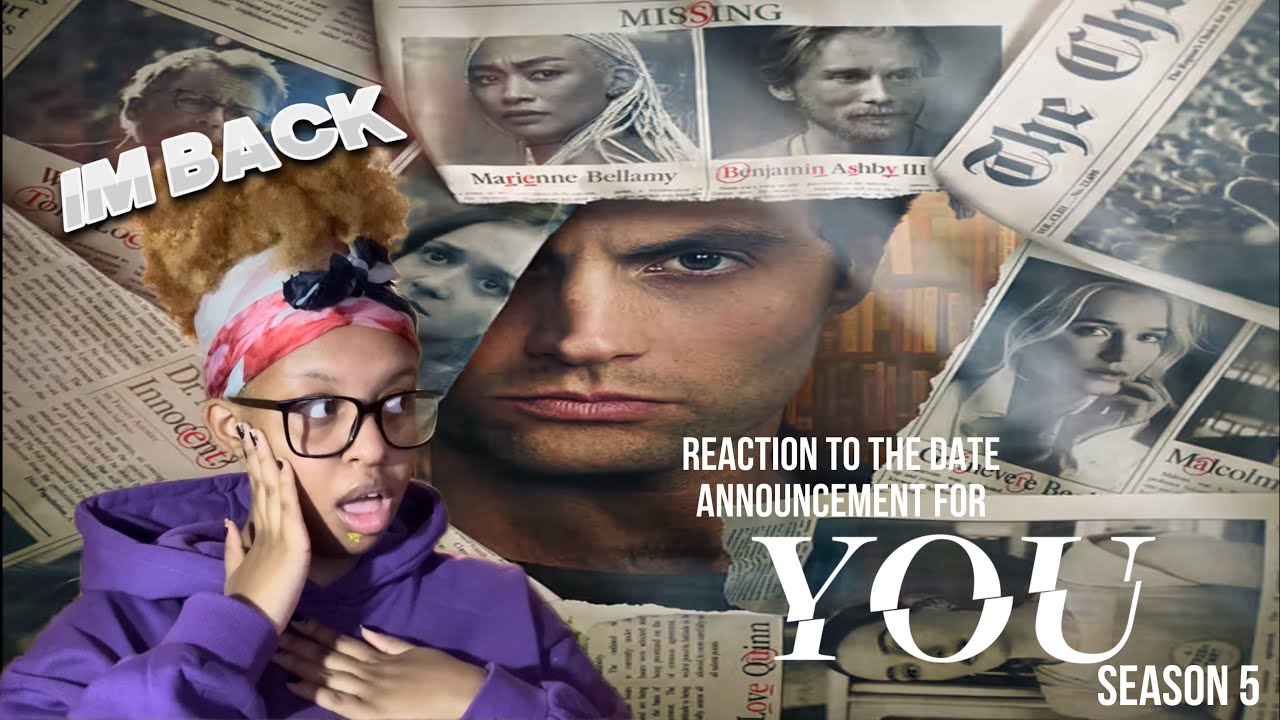 YOU Season 5 Date Announcement Reaction🤭 IM BACK🥳 | ItsKayla TV - YouTube