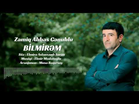 Zamiq Abbas Cənublu - Bilmirəm / Yeni 2020 ( Exclusive )
