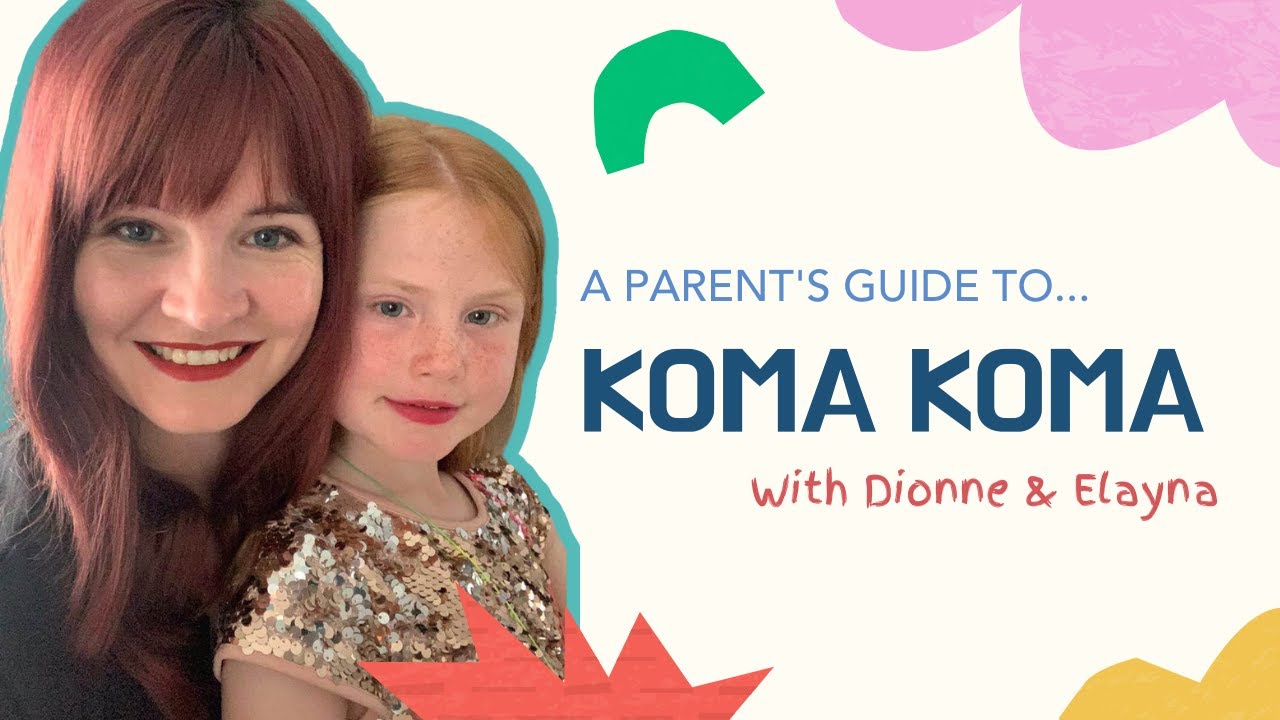 A Parent's Guide To... KOMA KOMA - YouTube