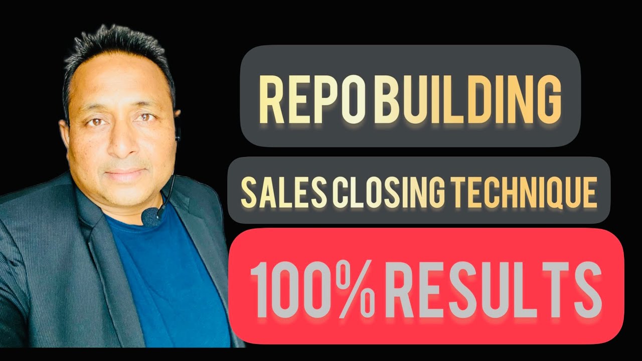 Best Sales closing technique // repo building first step before ...