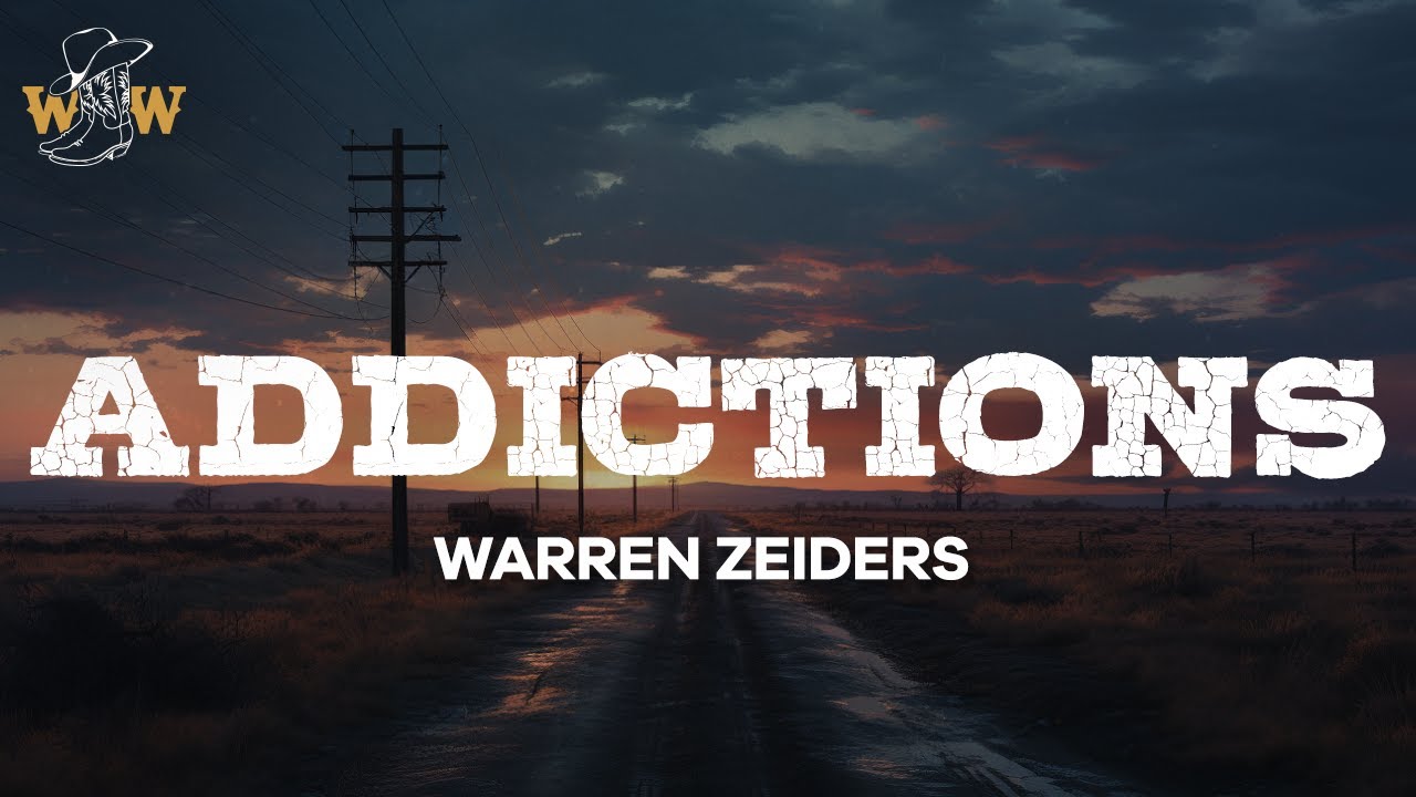 Warren Zeiders - Addictions (Lyrics) - YouTube