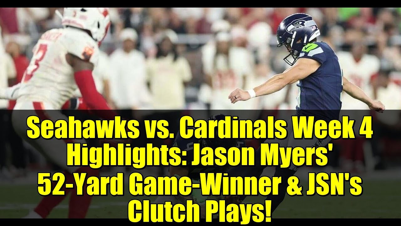Seahawks vs. Cardinals Week 4 Highlights: Jason Myers' 52-Yard Game ...