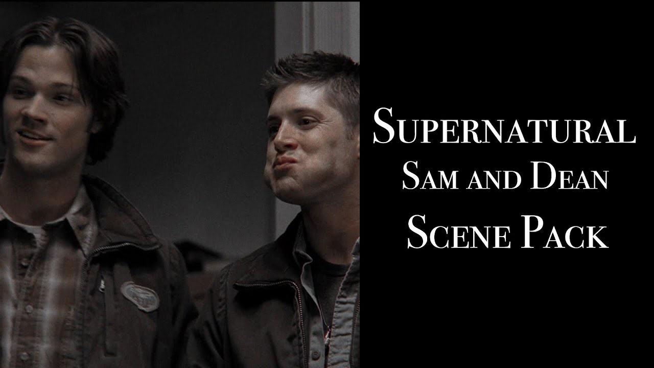 Supernatural | Sam and Dean ~ Scene Pack - YouTube