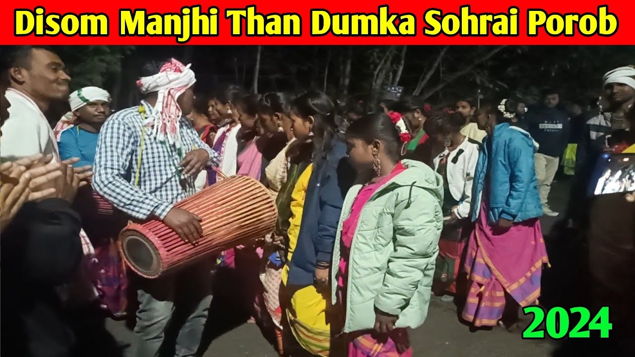 Disom Sohrai Porob ll Dumka Disom Manjhi Than Sohrai Porob 2024 ll New ...