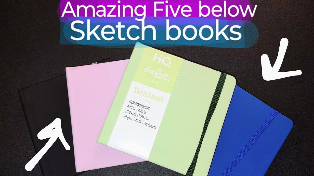 Five below HQ fine Series Sketch books @IamDeeDeeCrafts - YouTube