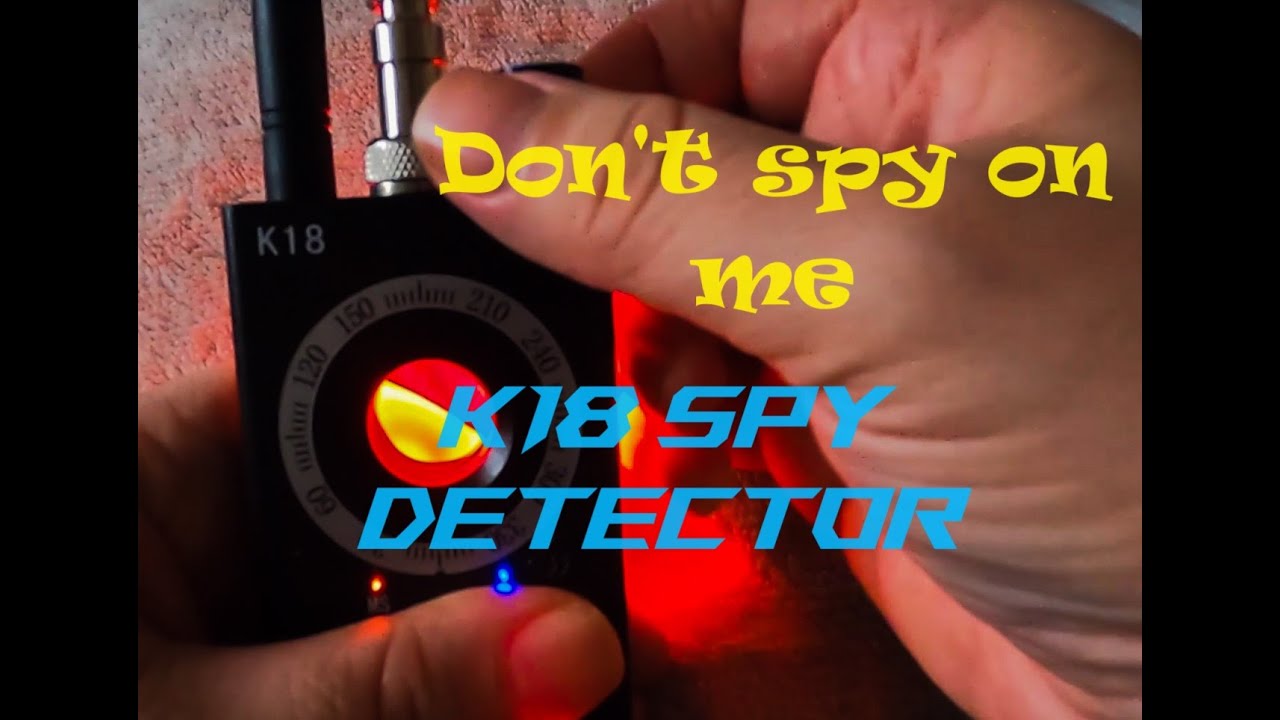Don't spy on me - K18 Spy Detector - YouTube