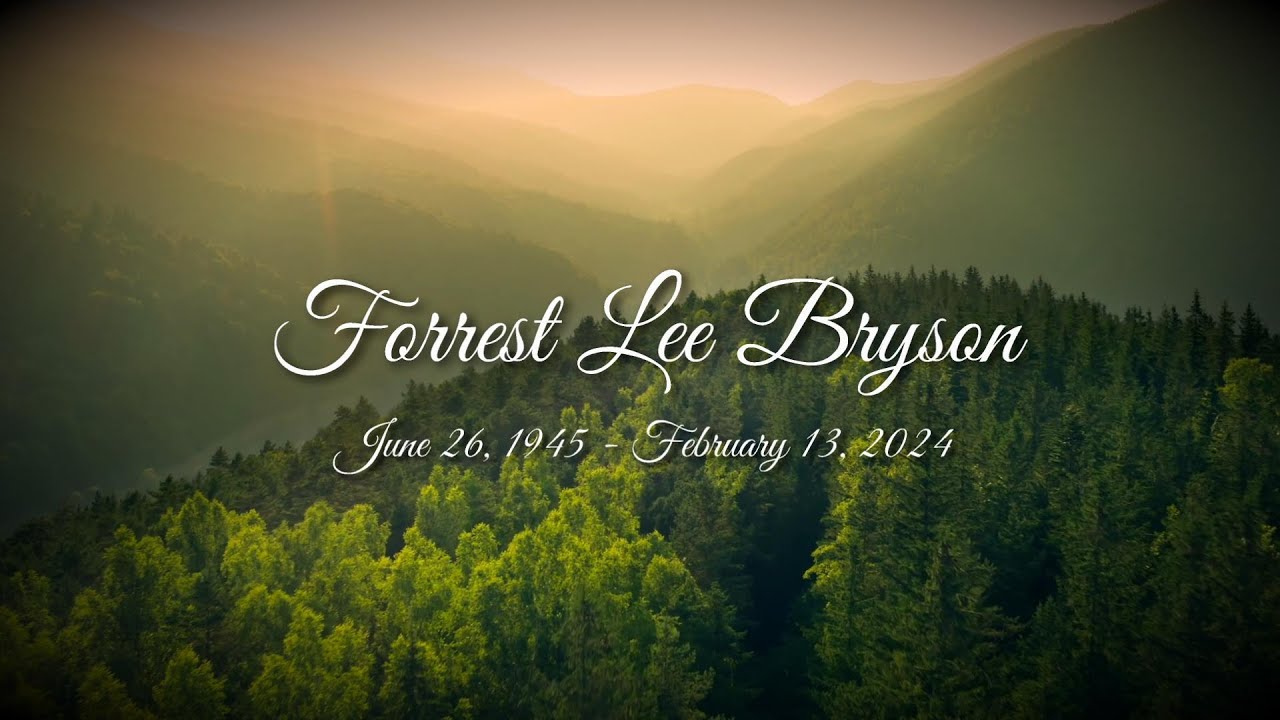 Forrest Lee Bryson: A Legacy of Love and Faith - YouTube