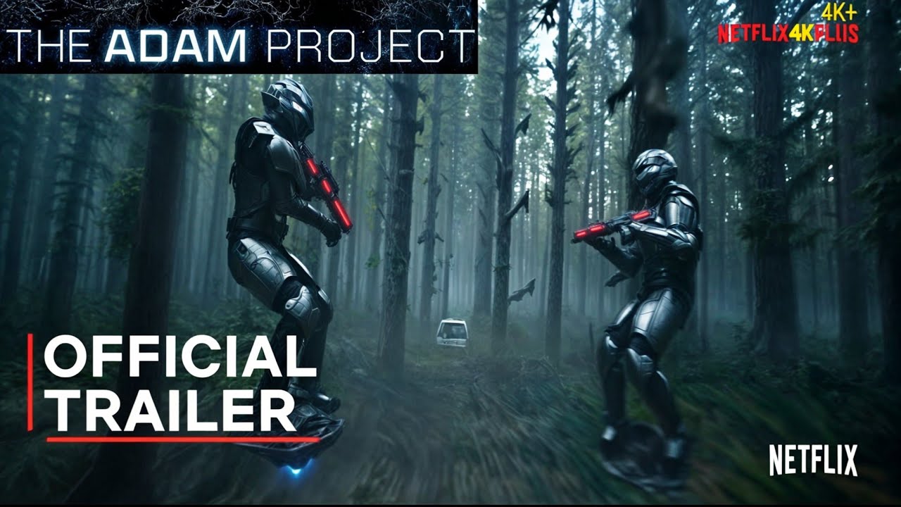 The Adam Project | Official Trailer | Netflix4kPlus - YouTube