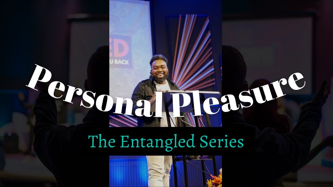 Personal Pleasure | Entangled Series - Lust (Part 7) | Pastor Jonathan ...