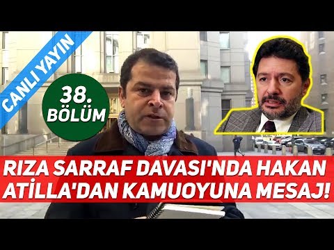 Rıza Sarraf (Reza Zarrab) Davası'nda Hakan Atilla'dan Kamuoyuna Mesaj Var!