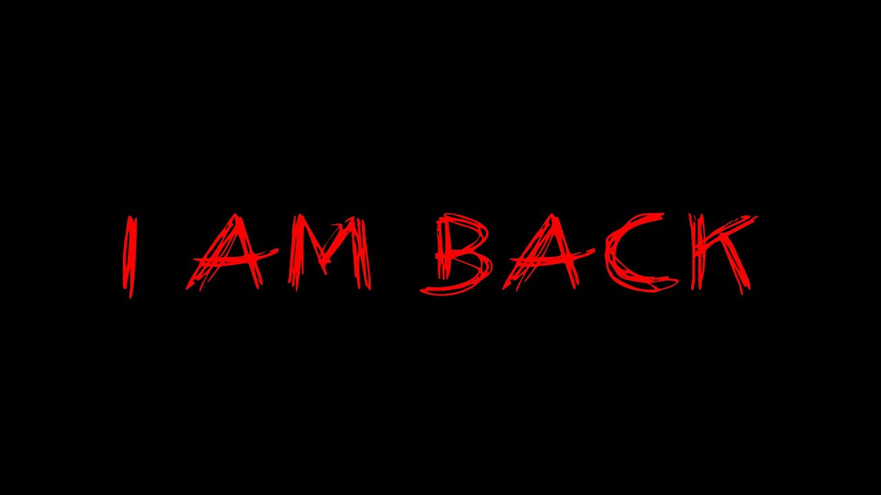 I AM BACK (channel update) - YouTube