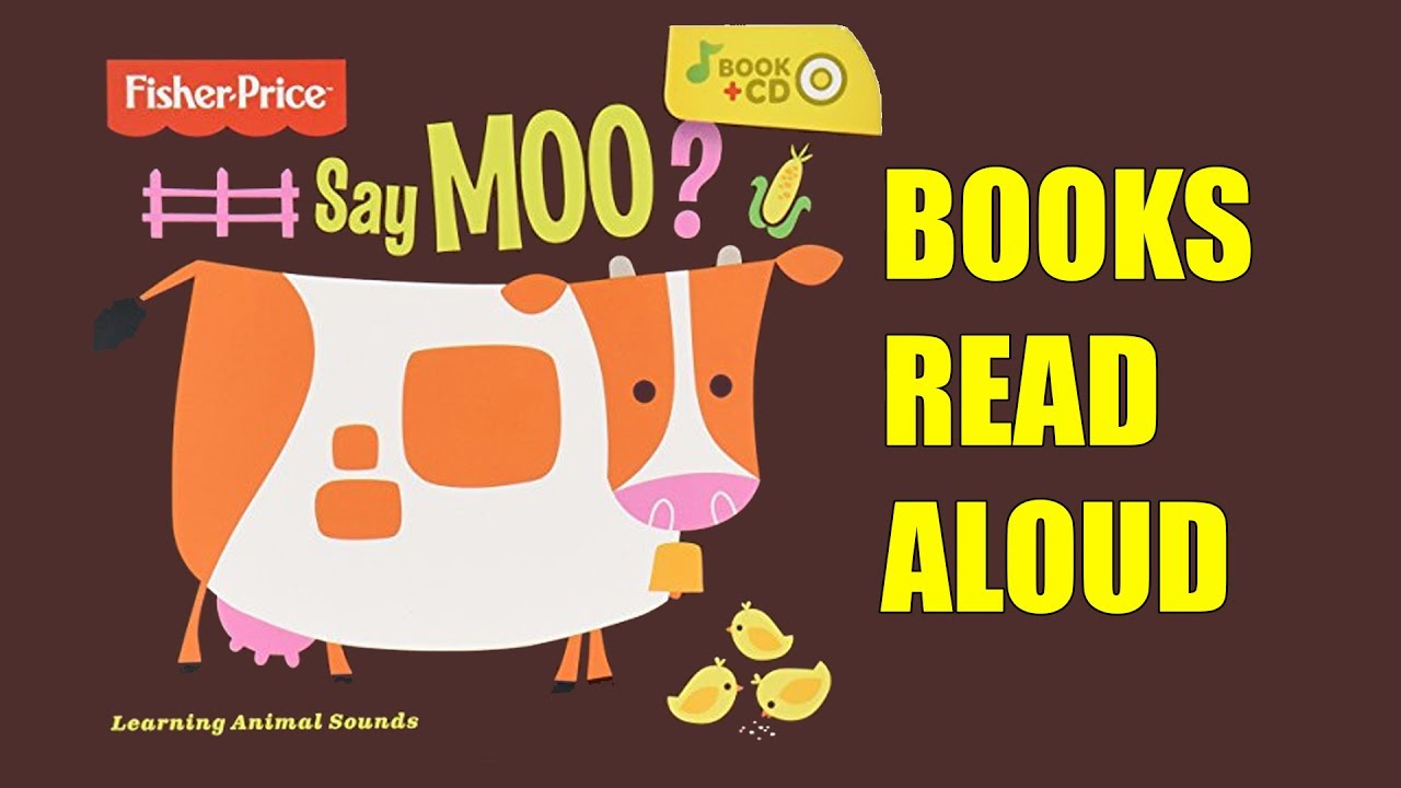 Say Moo? - Books for Kids read aloud! Fisher-Price - YouTube