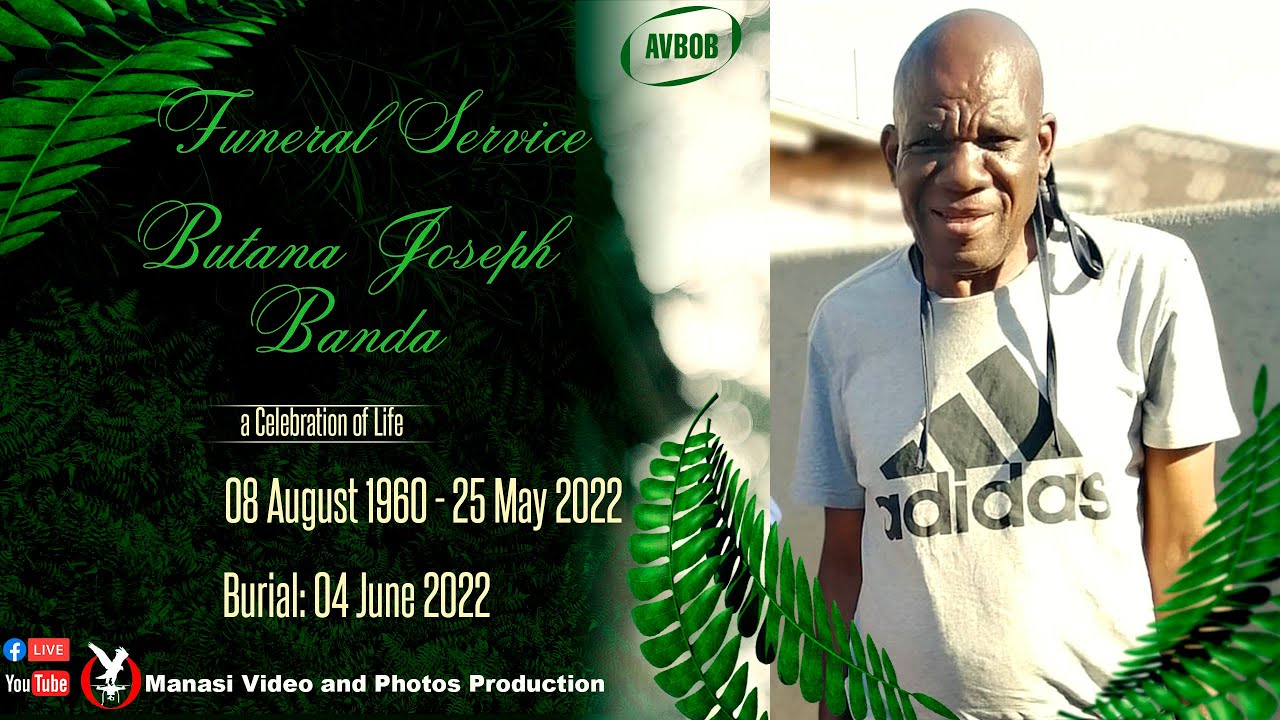 In loving memory of the late Butana Joseph Banda - YouTube