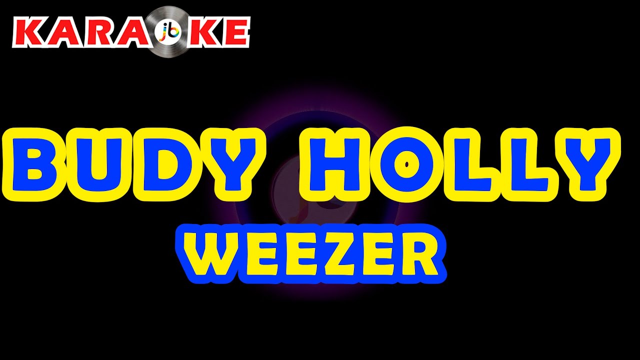 Karaoke Weezer - Budy Holly - YouTube