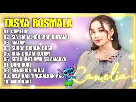 CAMELIA, SIA SIA MENGHARAP CINTAMU, MALAM TASYA ROSMALA TERBARU TERPOPULER FULL ALBUM ADELLA ...