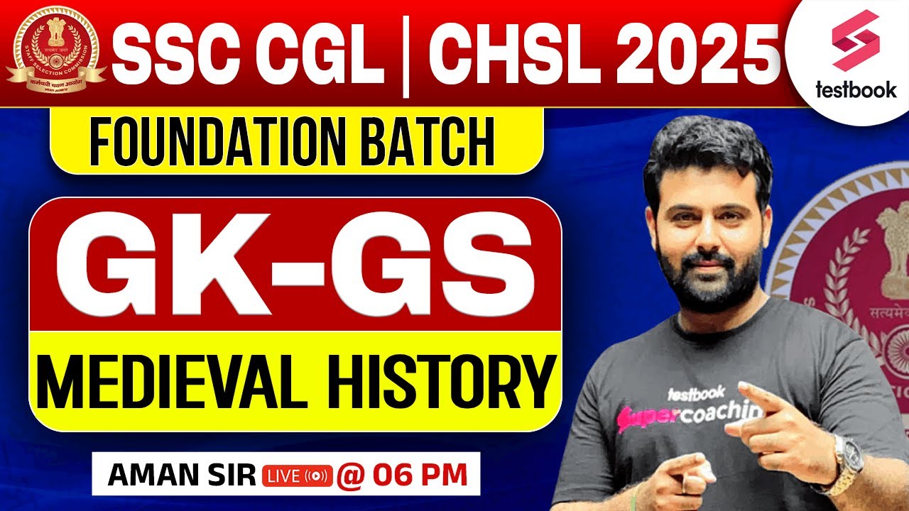 SSC CGL & CHSL 2025 | SSC CGL CHSL GK GS Class By Aman Sir | Medieval ...