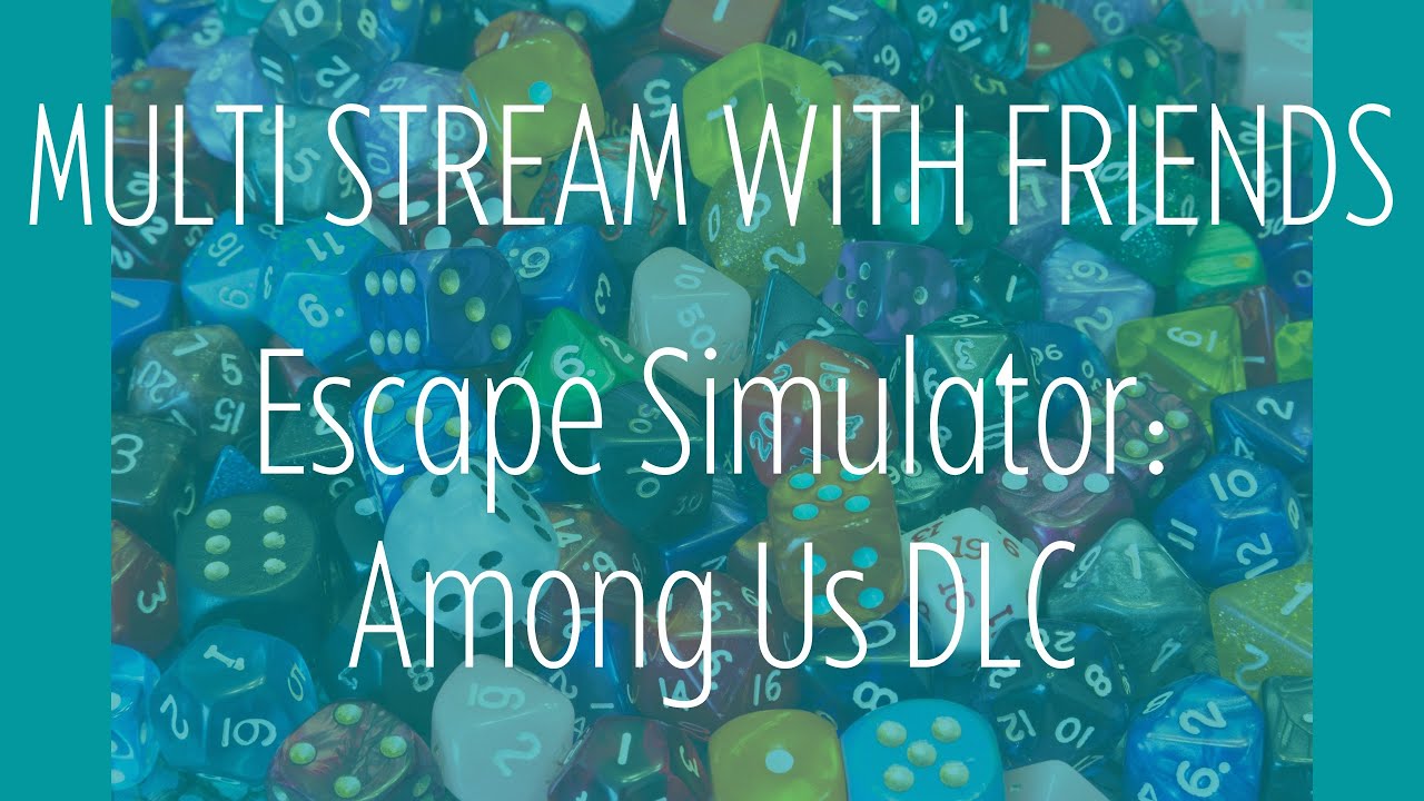 Escape Simulator: Among Us DLC w/Friends! - Board Game Adjacent May 03 ...