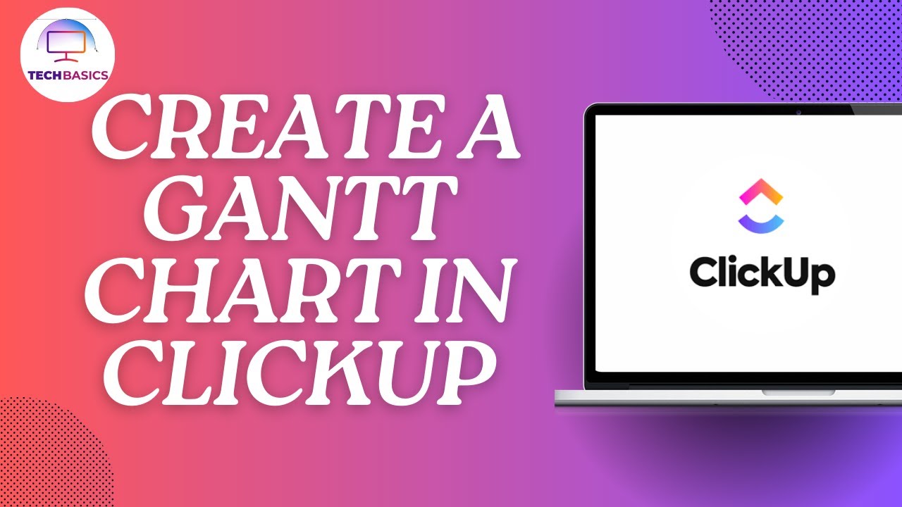 How to Create a Gantt Chart in Clickup Full Guide - YouTube