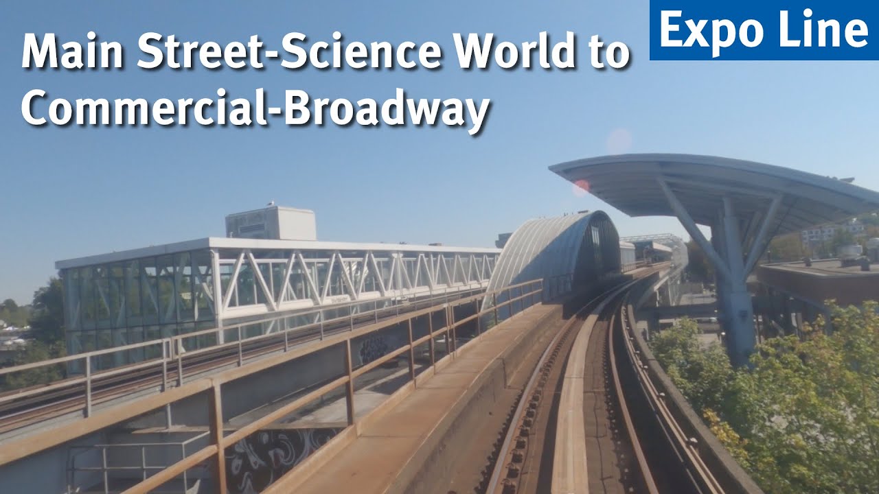 Vancouver SkyTrain - Main Street to Commercial-Broadway [Expo Line ...