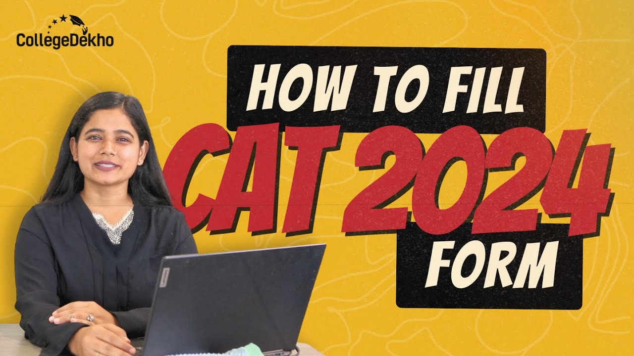 CAT 2024 Application Form: Step-by-Step Process, Tips, Deadlines | How ...