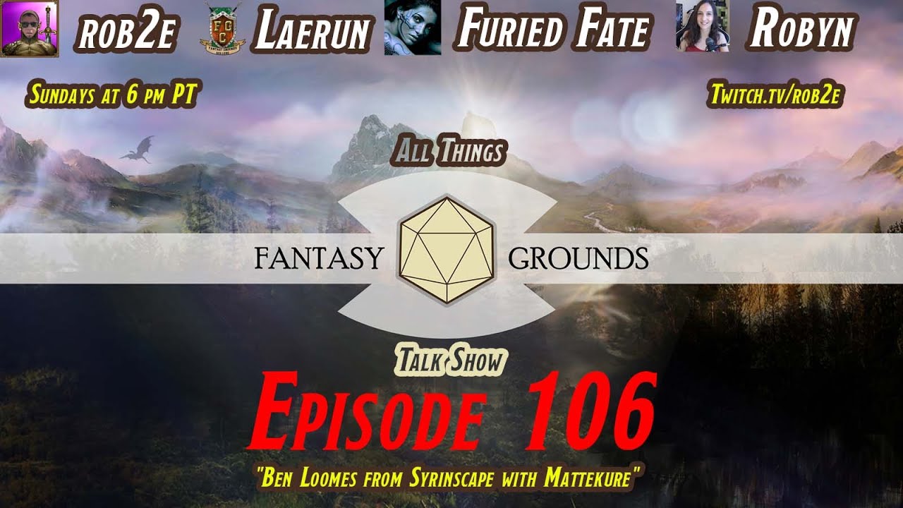 All Things Fantasy Grounds Talk Show - Episode 106 - Ben Loomes from ...