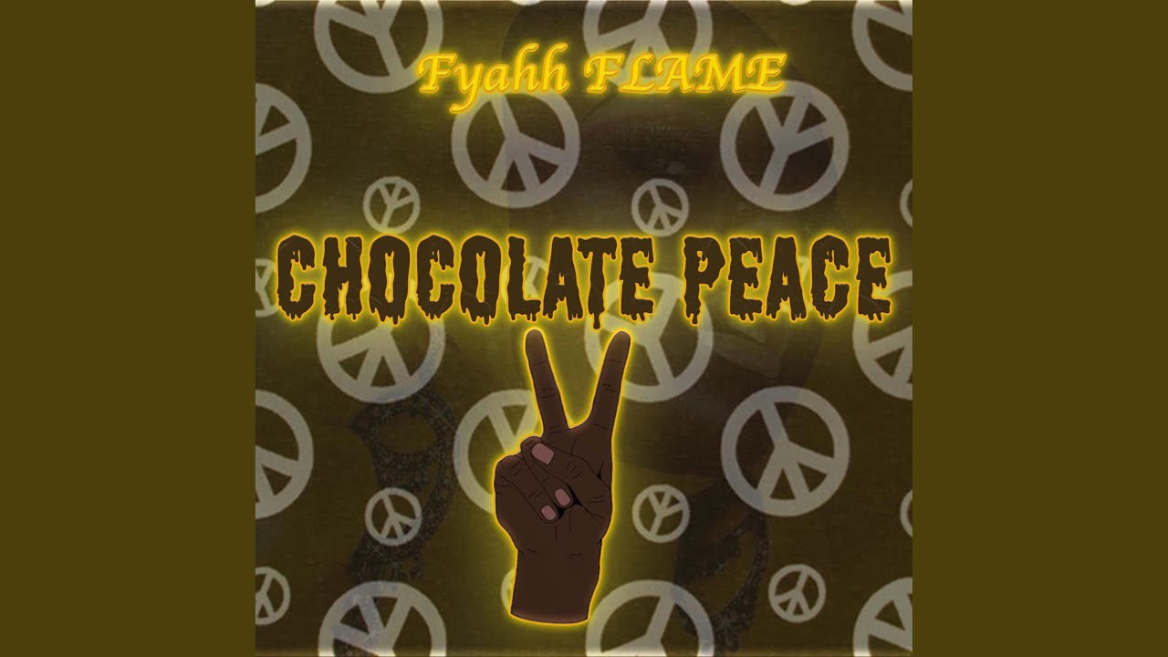 CHOCOLATE PEACE - YouTube