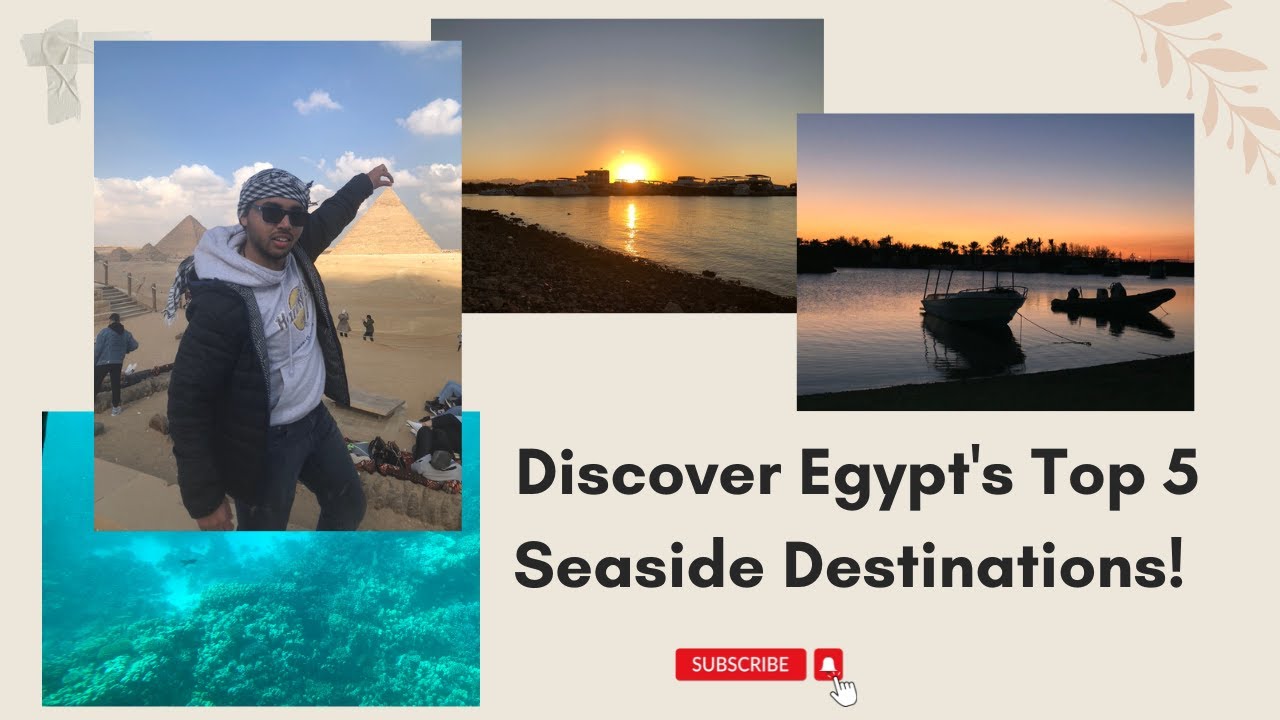 Discover Egypt's Top 5 Seaside Destinations! - YouTube