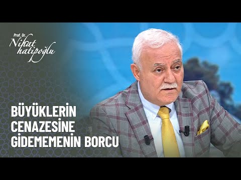 Büyüklerinin cenazesine gidememenin borcu nedir? - Nihat Hatipoğlu ile Kur'an ve Sünnet 312. Bölüm