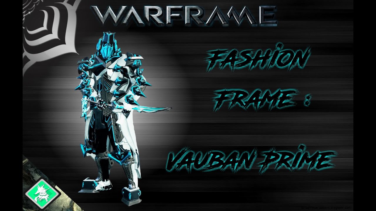 Warframe : Fashion Frame Vauban Prime - YouTube