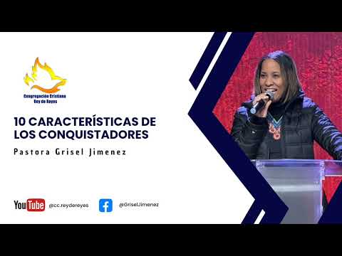 10 CARACTERÍSTICAS DE UN CONQUISTADOR | PASTORA GRISEL JIMENEZ - YouTube