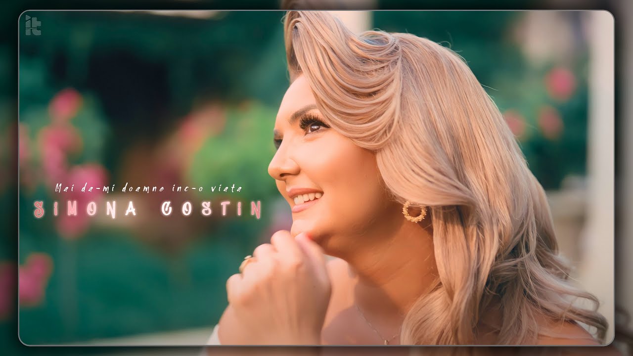 Simona Costin - Mai dă-mi Doamne inc-o viață (Official Video) - YouTube