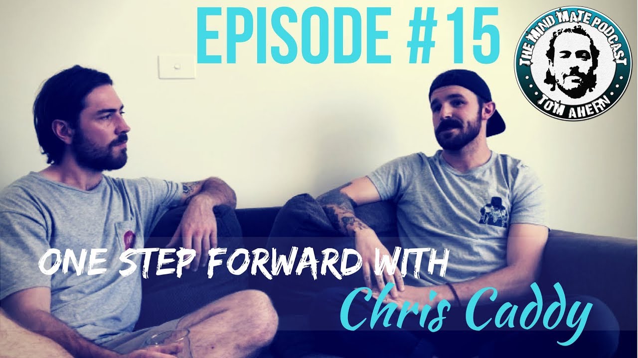 #15 - One Step Forward with Chris Caddy - YouTube